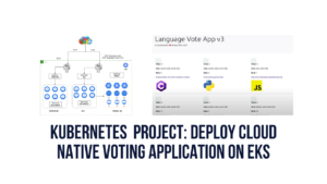Kubernetes Project: Deploy Cloud Native Voting Application on EKS - Mr ...