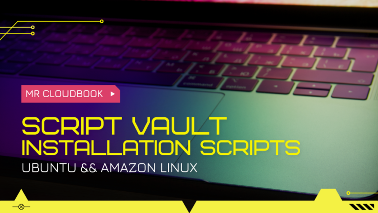 ScriptVault: A Wiki of Installation Scripts - Mr Cloud Book